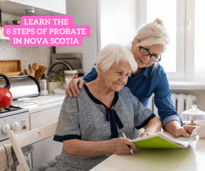 Understanding the Probate Process in Nova Scotia